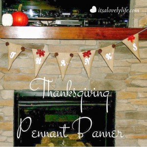 Thanksgiving Pennant Banner | It's a Lovely Life!