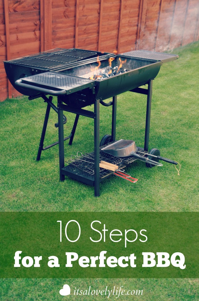 10 Steps for a perfect bbq | It's a Lovely Life!