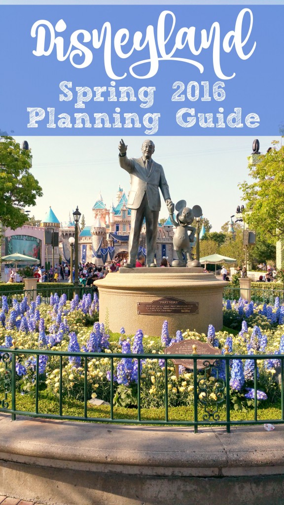 Disneyland Spring 2016 Planning Guide | It's a Lovely Life!